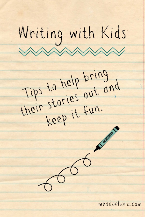 Writing with Kids - Meadoe Hora